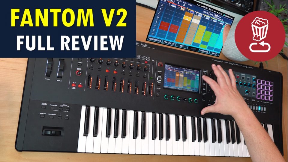 FANTOM Version 2 – Review and multi-sampling tutorial for Roland Fantom 6, 7 and 8 – Loopop ...